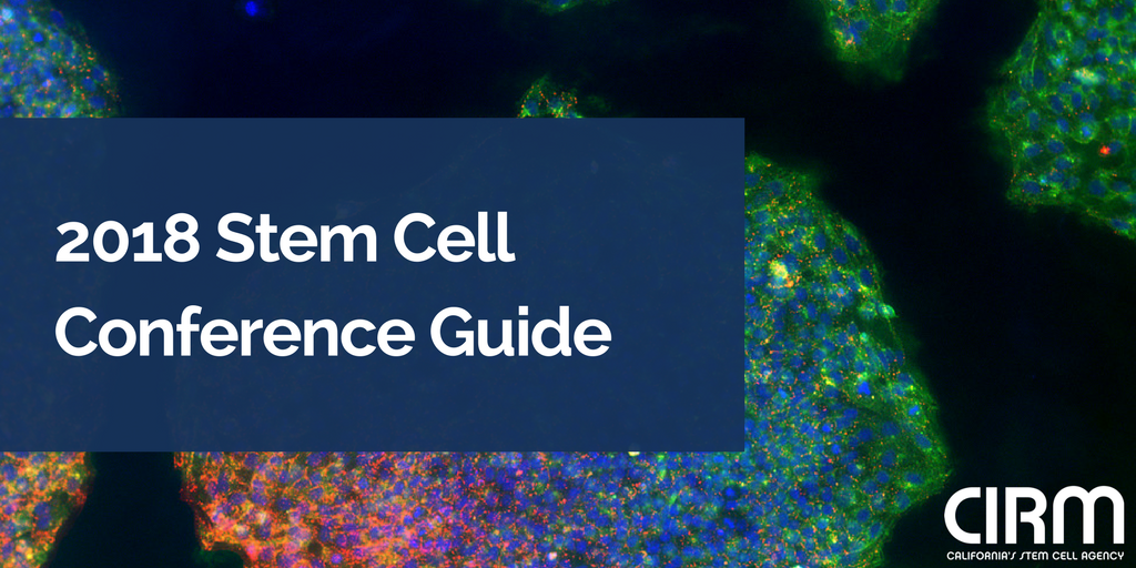 Your Guide to Awesome Stem Cell Conferences in 2018 | The Stem Cellar