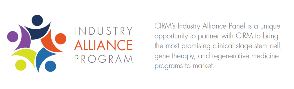 CIRM’s Industry Alliance Program: Facilitating Partnerships to Advance ...